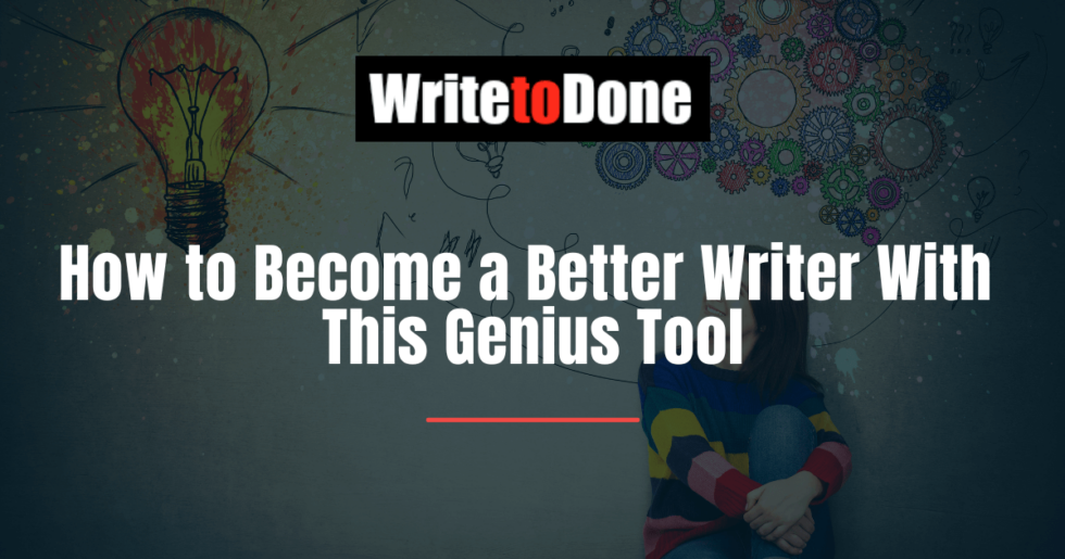 How to Become a Better Writer With This Genius Tool | WTD