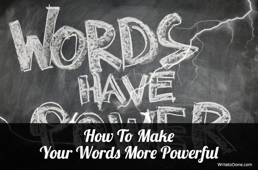 How To Make Your Words More Powerful | WTD