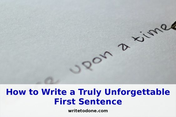 How to Write a Truly Unforgettable First Sentence | WTD