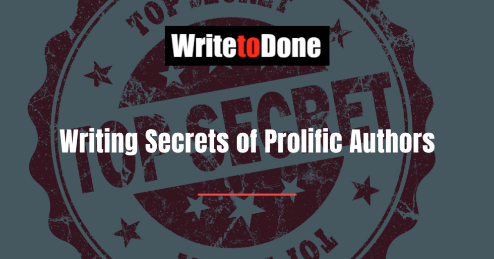 Writing Secrets of Prolific Authors | WTD