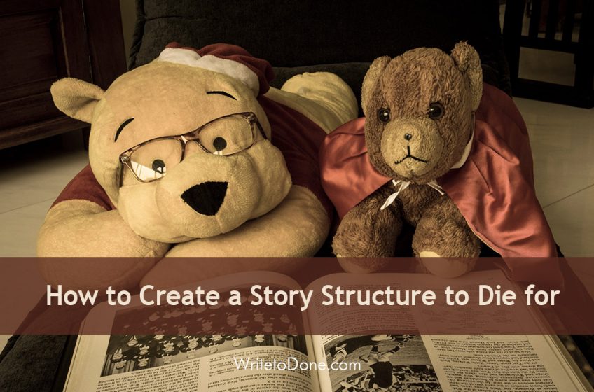 How to Create a Story Structure to Die for | WTD