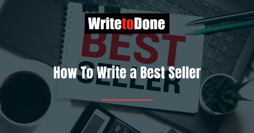 How To Write a Best Seller | WTD