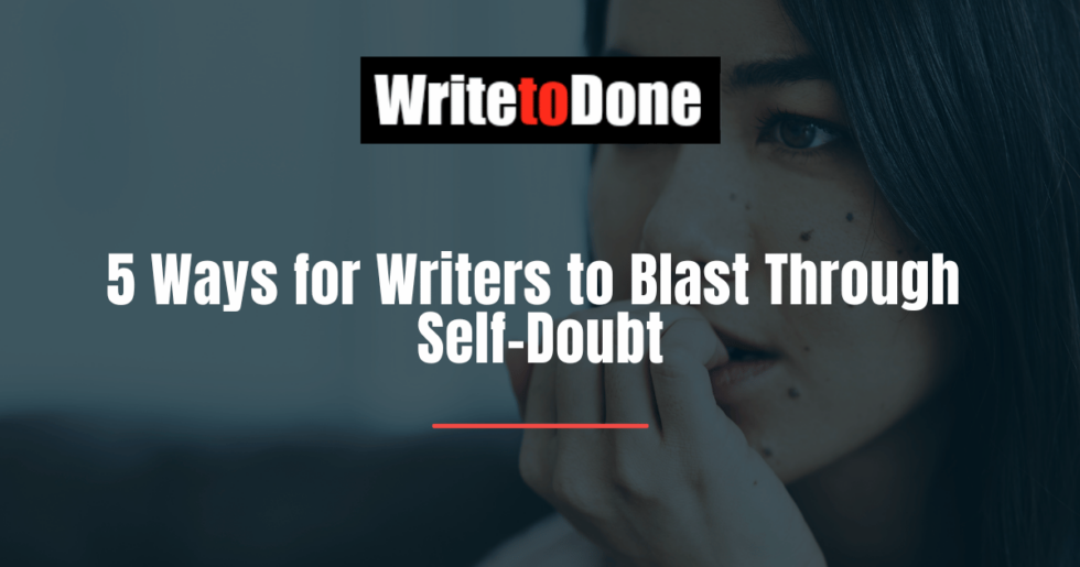 5 Ways for Writers to Overcome Self-Doubts