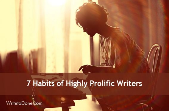 7 Habits of Highly Prolific Writers