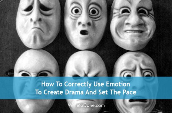 How To Correctly Use Emotion To Create Drama And Set The Pace | WTD
