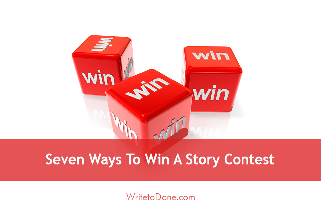 Seven Ways To Win A Story Contest | WTD