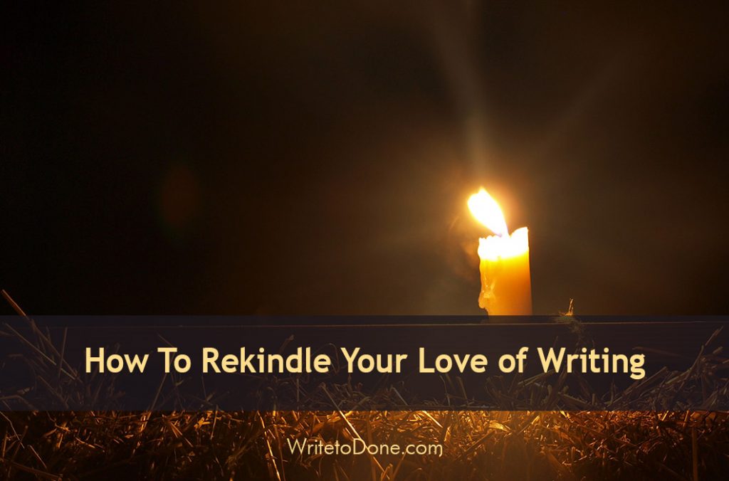 How To Rekindle Your Love of Writing | WTD