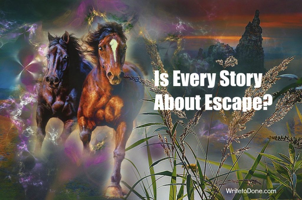Facts of Fiction: Why Every Story Is An Escape Story | WTD