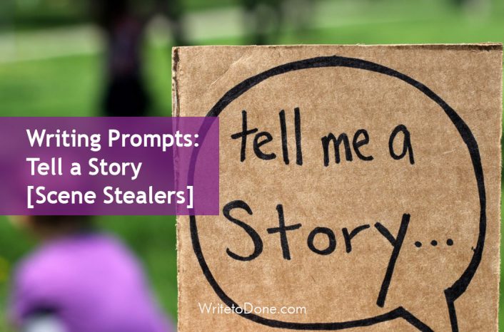 Writing Prompts: Tell a Story [Scene Stealers]