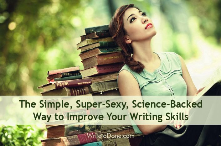 The Simple, Super-Sexy Way to Improve Your Writing Skills