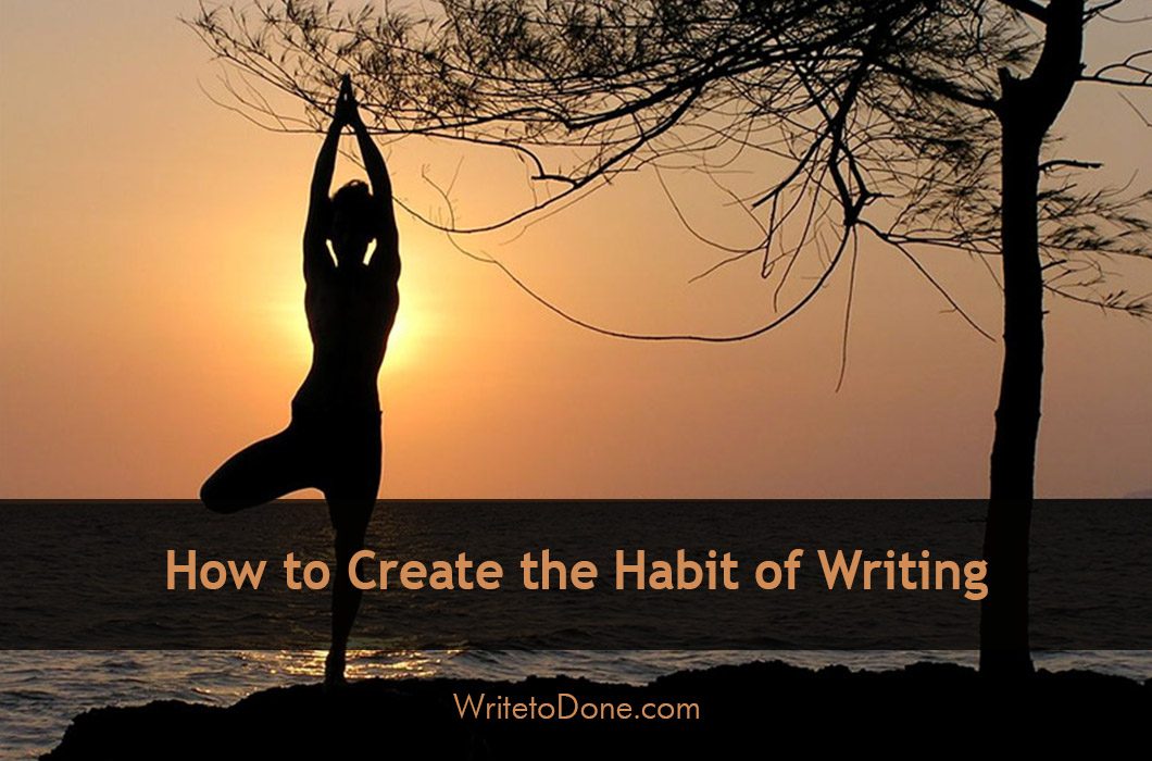 How to Create the Habit of Writing | WTD