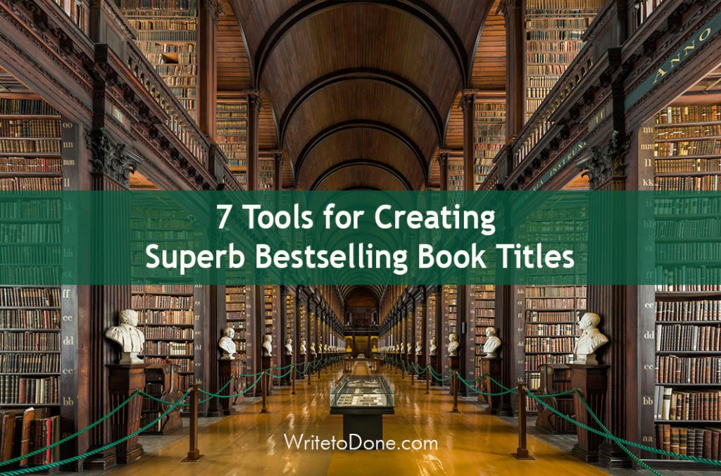 6 Essential Tools For Creating Bestselling Book Titles