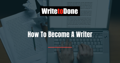 How to Become a Writer