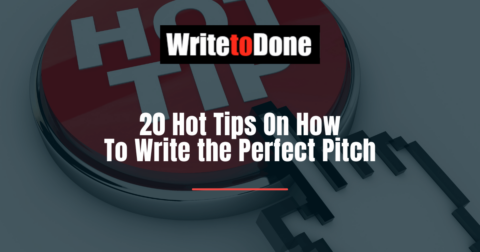 20 Hot Tips On How To Write the Perfect Pitch | WTD
