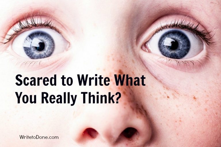 Scared to Write What You Really Think? Why it Will Make You a Better ...