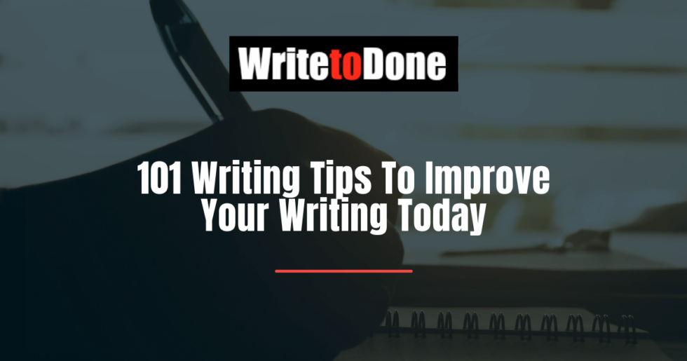 101 Writing Tips To Improve Your Writing Today | WTD
