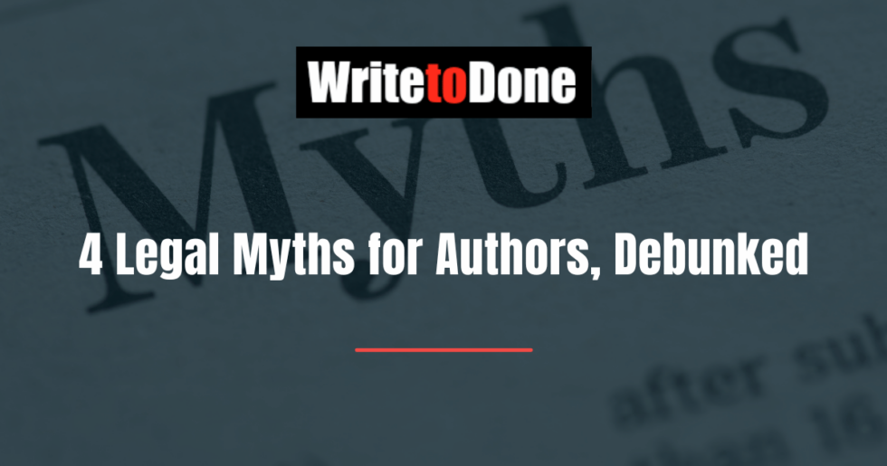 4 Legal Myths for Authors, Debunked | WTD