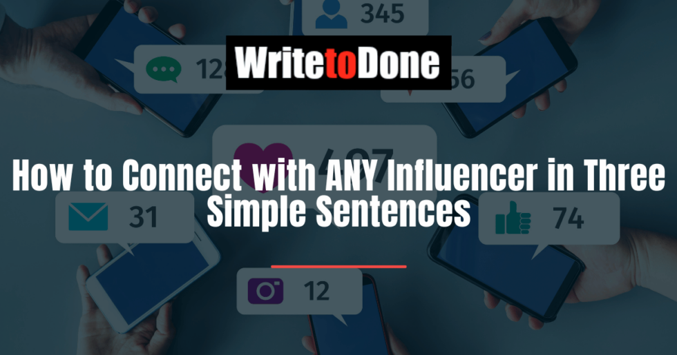 How to Connect with ANY Influencer in Three Simple Sentences | WTD
