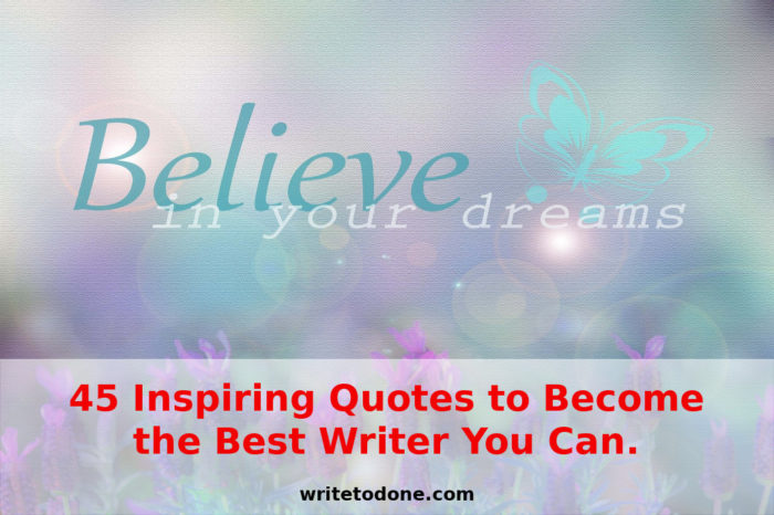 45 Inspiring Quotes to Become the Best Writer You Can. | WTD