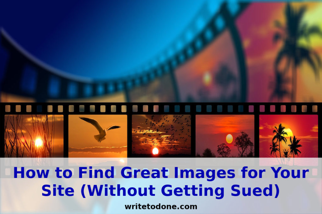How to Find Great Images for Your Site (Without Getting Sued) | WTD