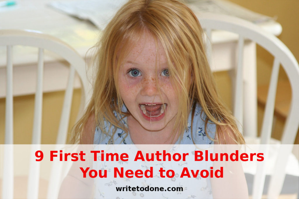9 First Time Author Blunders You Need to Avoid | WTD