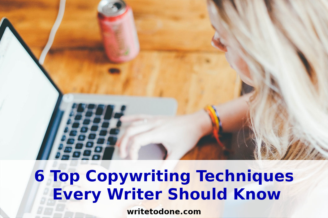 6 Top Copywriting Techniques Every Writer Should Know | WTD