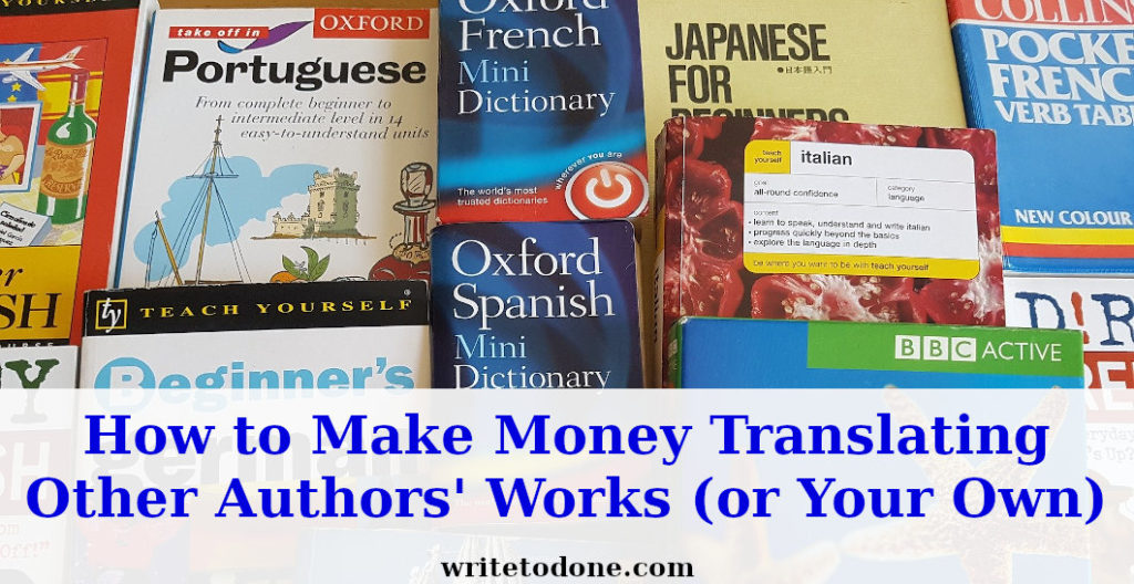 How to Make Money Translating Other Authors' Works (or Your Own) | WTD