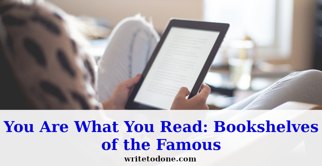 You Are What You read: Bookshelves of the Famous | WTD
