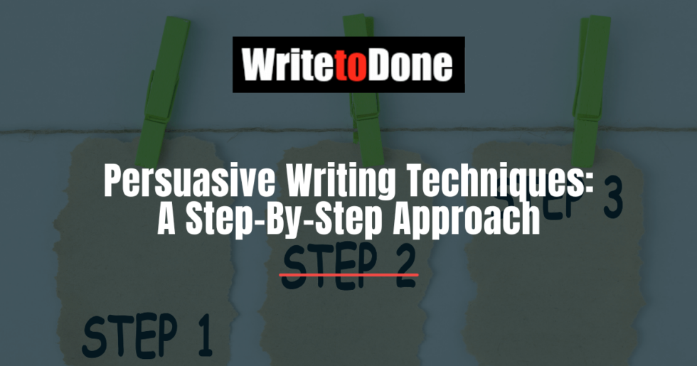 A Step-by-Step Approach to Persuasive Writing