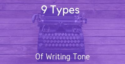 9 Types of Tone For Writers - Write To Done